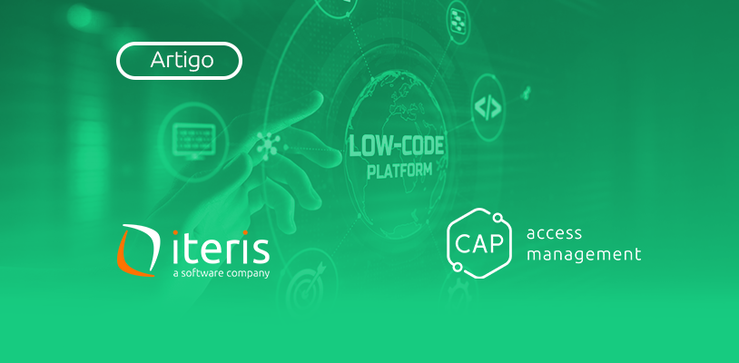 Gestão de acessos e desenvolvimento low-code - CAP Platform